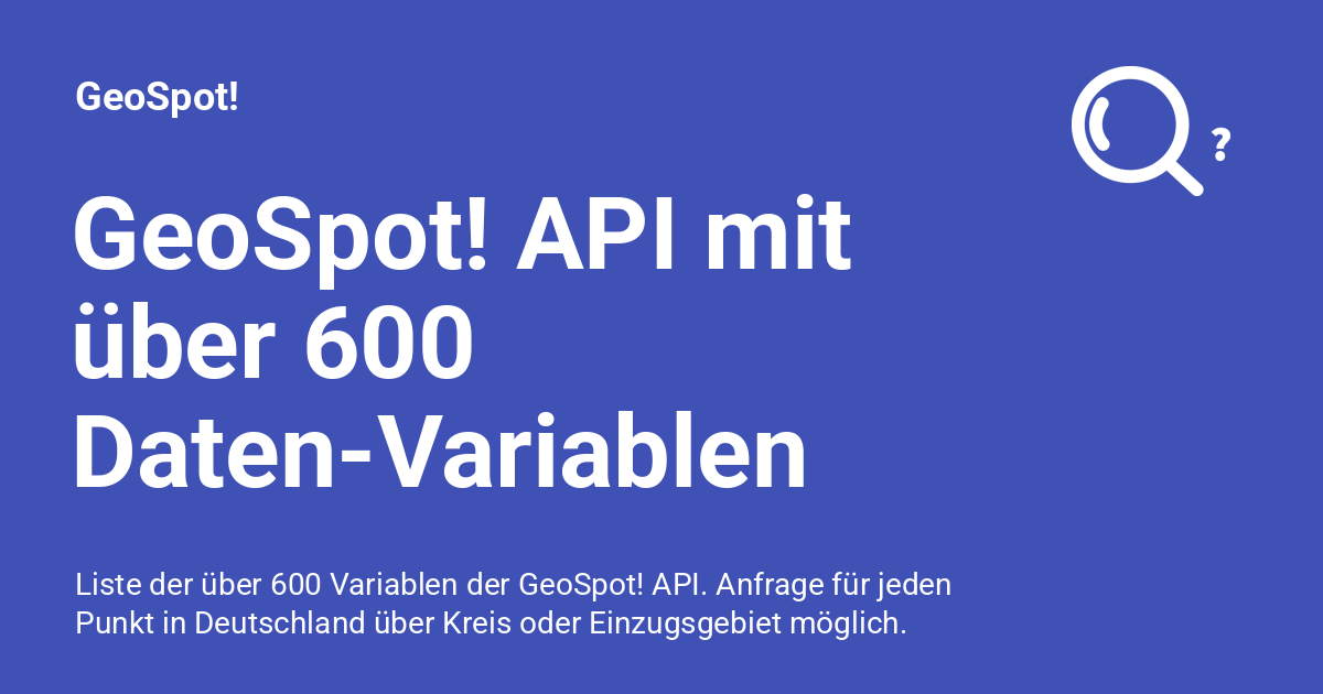 GeoSpot! API mit über 600 Daten-Variablen - GeoSpot!