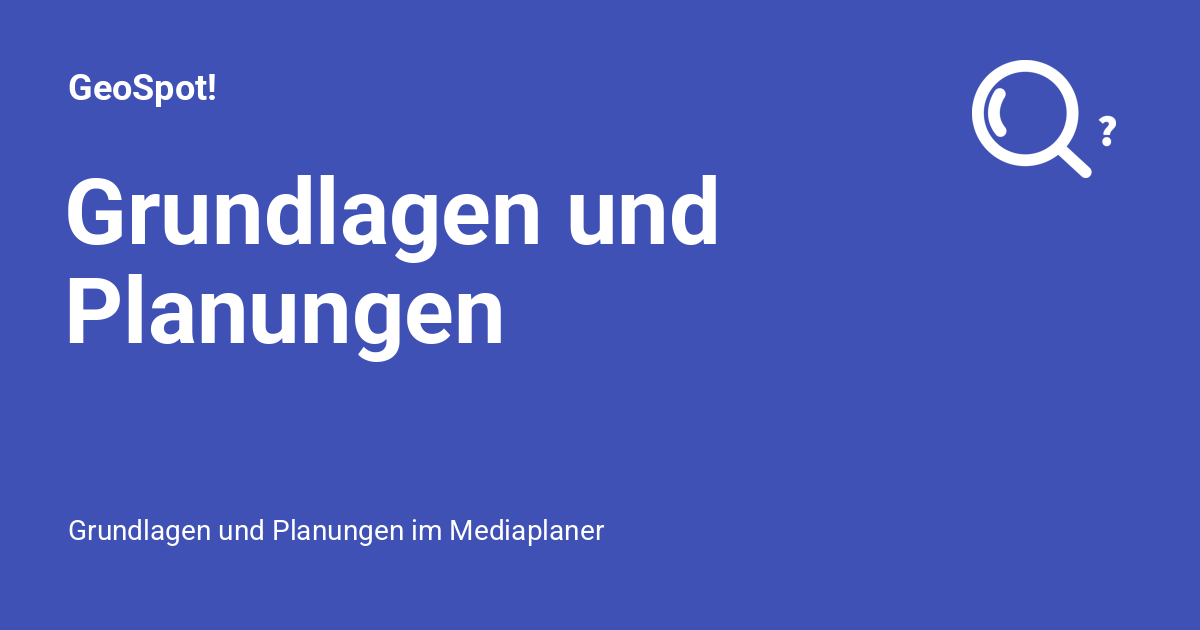 Grundlagen und Planungen - GeoSpot!